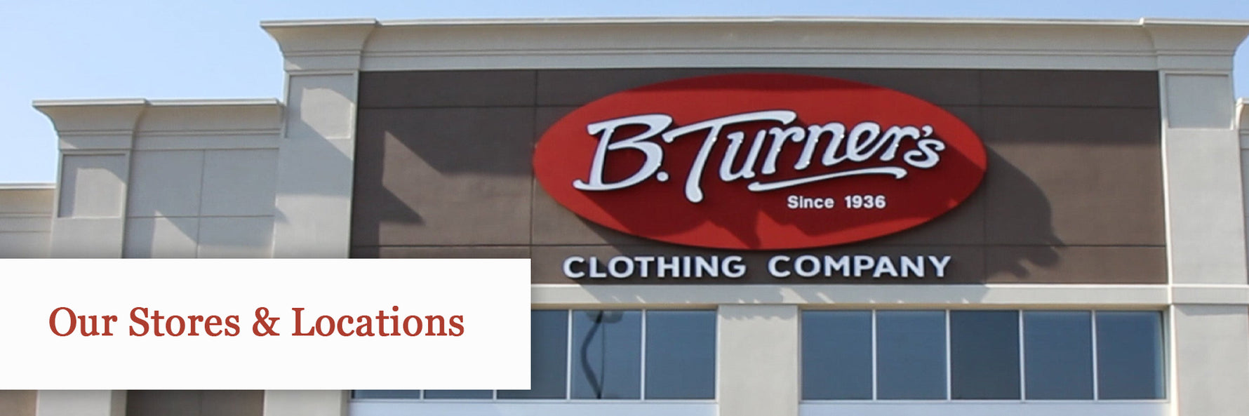 Store Locator | B. Turner's | Clothes You'll Love | Affordable Prices
